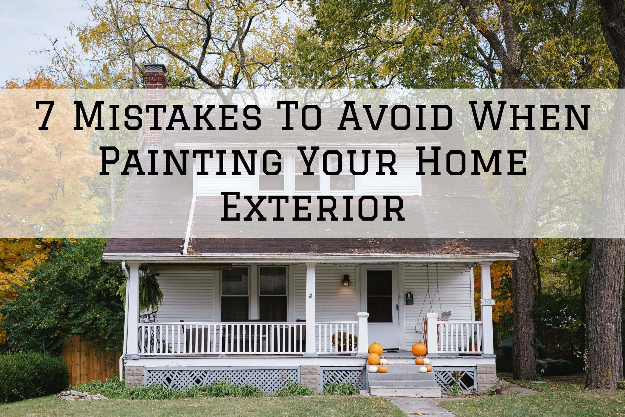 7 Mistakes To Avoid When Painting Your Home Exterior in Rolling Hills ...